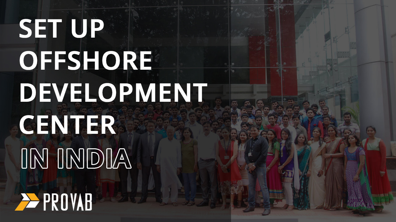 Set Up Offshore Software Development Center in India: Hire Remote ... Set Up Offshore Software Development Center in India: Hire Remote ...